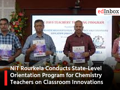 NIT Rourkela Conducts State-Level Orientation Program for Chemistry Teachers on Classroom ...